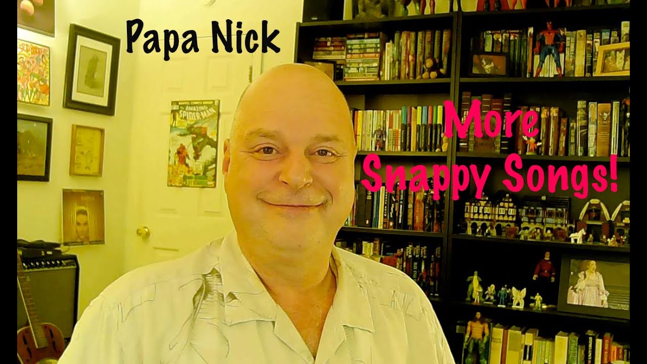Papa Nick Shares Some More Snappy Songs! - YouTube