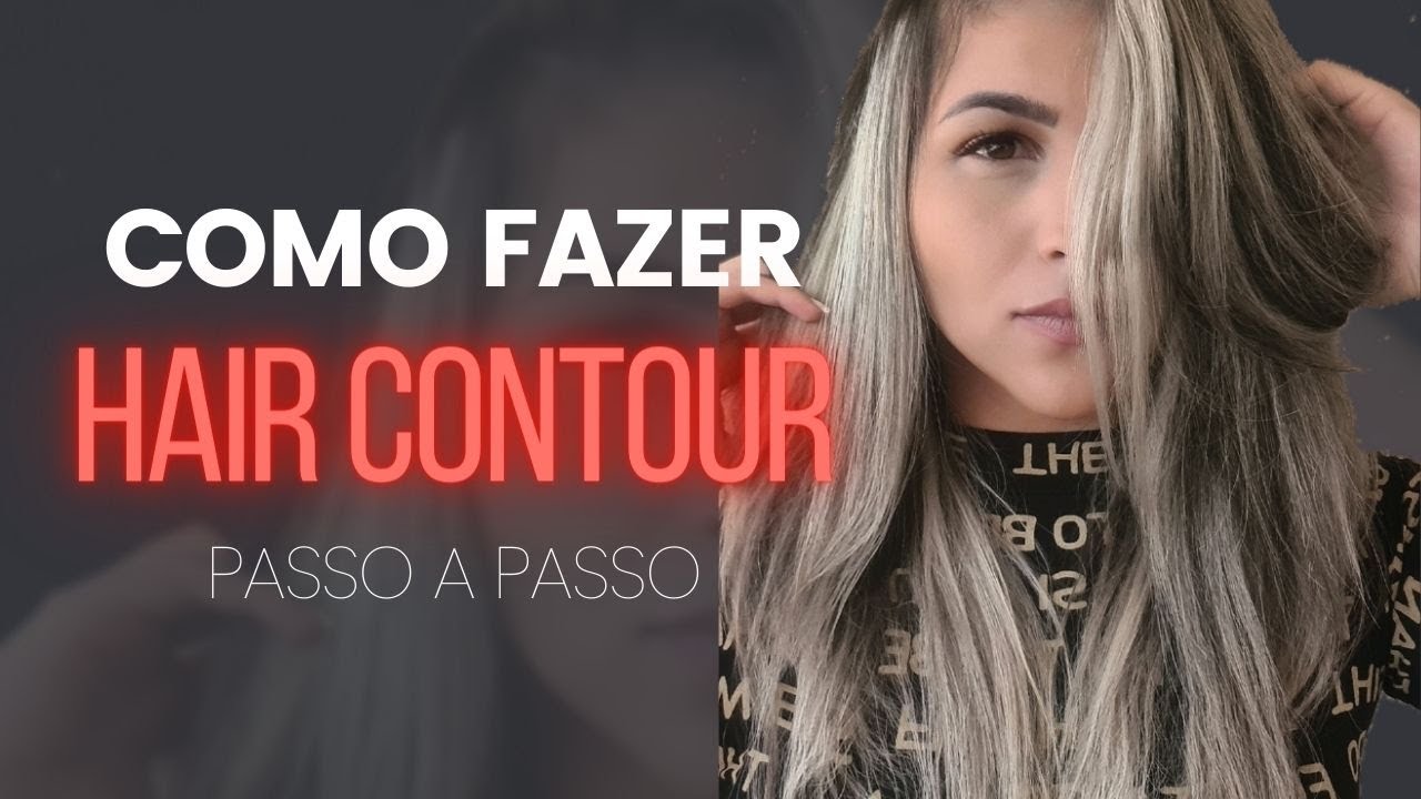 Como Fazer a Técnica Hair #Contour SOZINHA | Mechas Contorno - YouTube