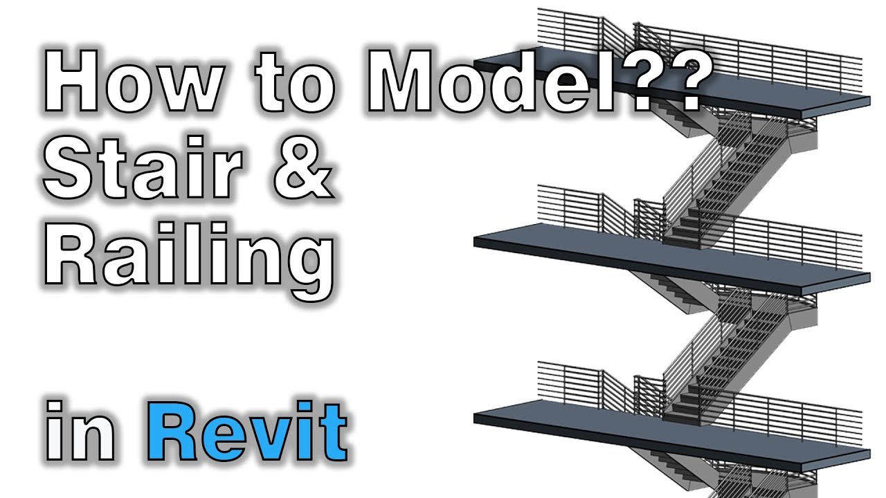 How To Model Stair And Railing In Revit Modeling Stair Railing In how-to-model-stair-and-railing-in-revit-modeling-stair-railing-in