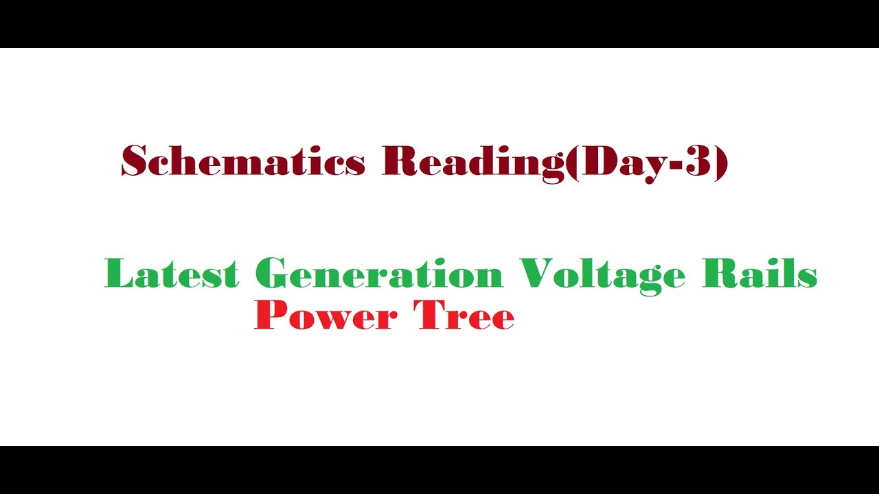 |Latest Generation Voltage Rails| Schematics Reading Online Class ...