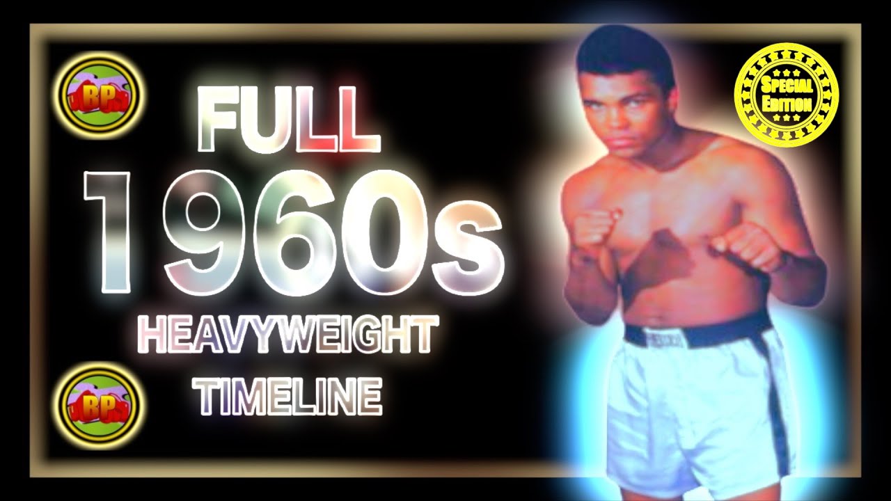 The 1960s SPECIAL EDITION | Heavyweight Boxing Timeline - YouTube