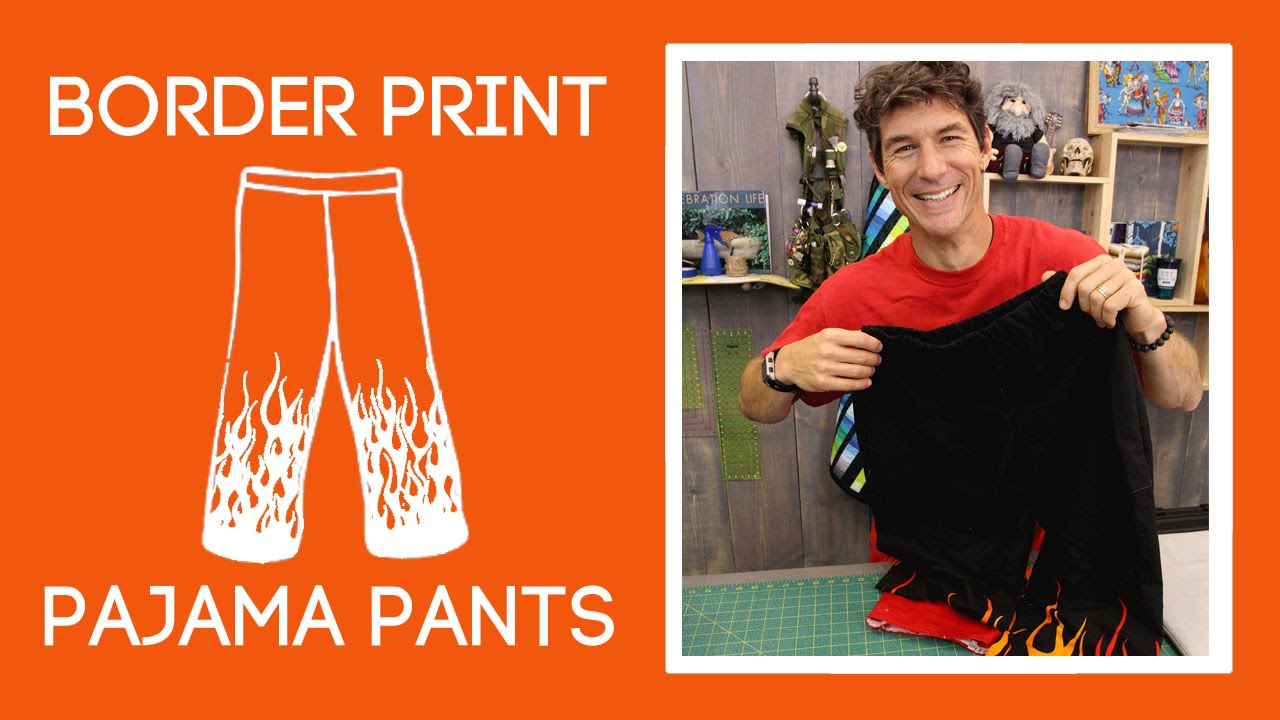 Easy PJ Pants With Border Print Fabric French Seams YouTube Easy PJ Pants With Border Print Fabric French Seams YouTube