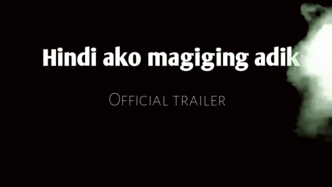 Hindi Ako Magiging Adik (Trailer) 9Silver - YouTube