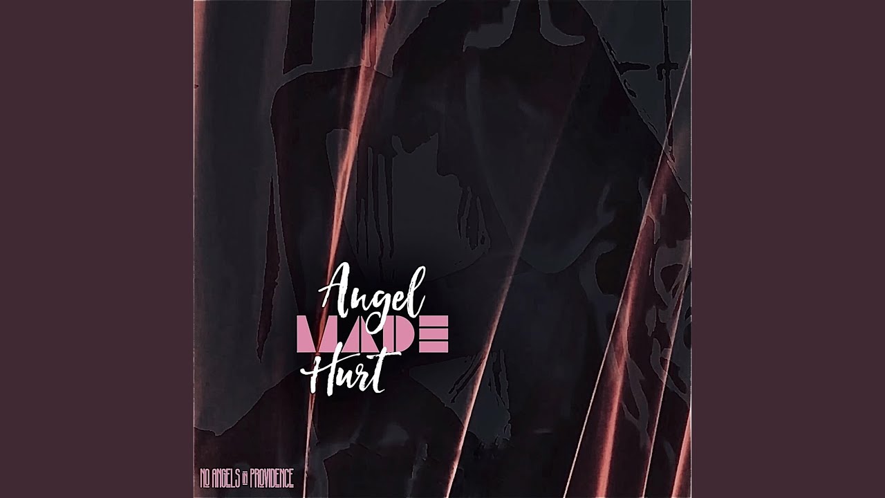 Angel Made Hurt - YouTube