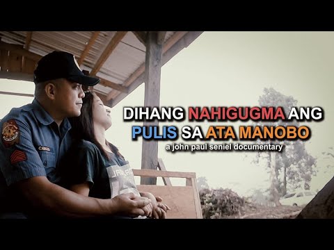 DIHANG NAHIGUGMA ANG PULIS SA ATA MANOBO | a john paul seniel documentary