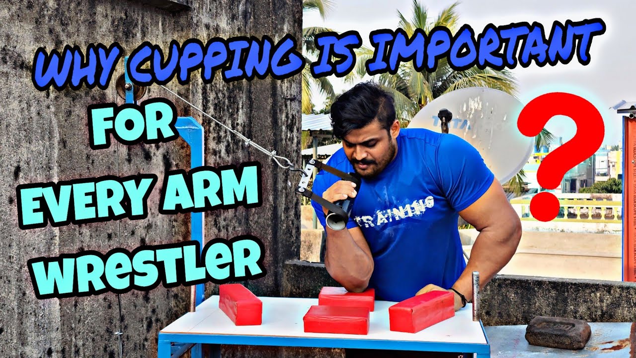 Armwrestling Basics | Cupping Training For Arm Wrestling 🇮🇳 ...