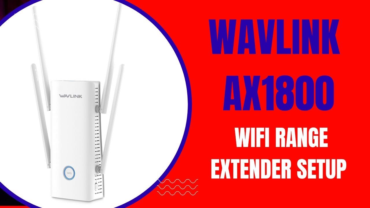 General Steps to Setup Wavlink AX1800 WiFi Extender - YouTube