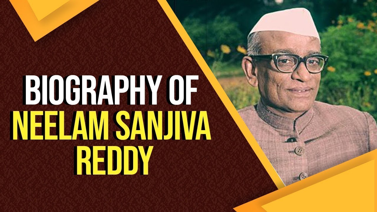 Biography of Neelam Sanjiva Reddy, Sixth President of India & former CM ...