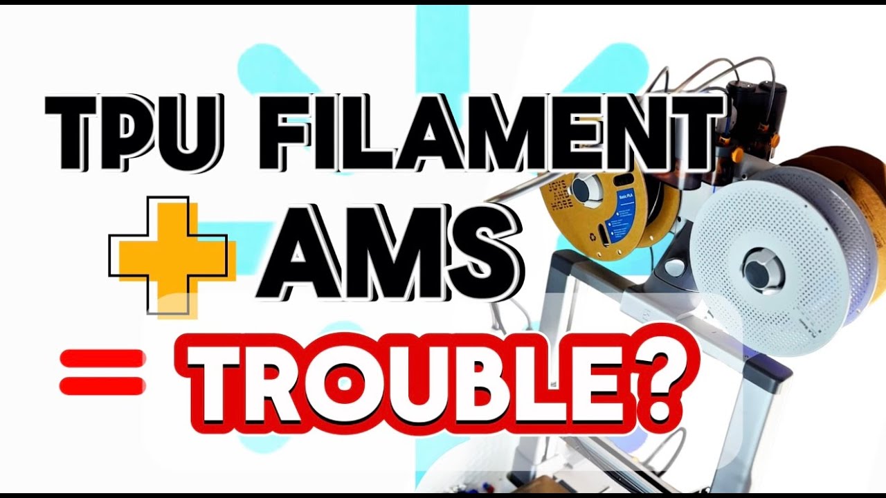 Seamless TPU Printing: Bambu Lab AMS Step-by-Step Guide - YouTube