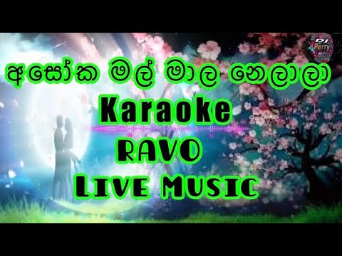Asoka Mal Maala Nelala Karaoke Live Music.අසෝක මල් මලා නෙලාලා-කැරෝකේ ...