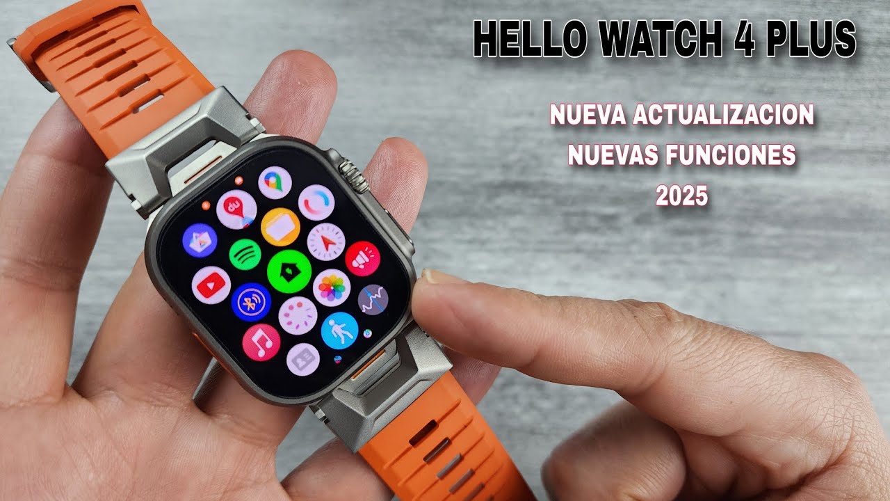 HELLO WATCH 4 PLUS - NUEVO FIRMWARE + NUEVAS FUNCIONES 2025 - YouTube
