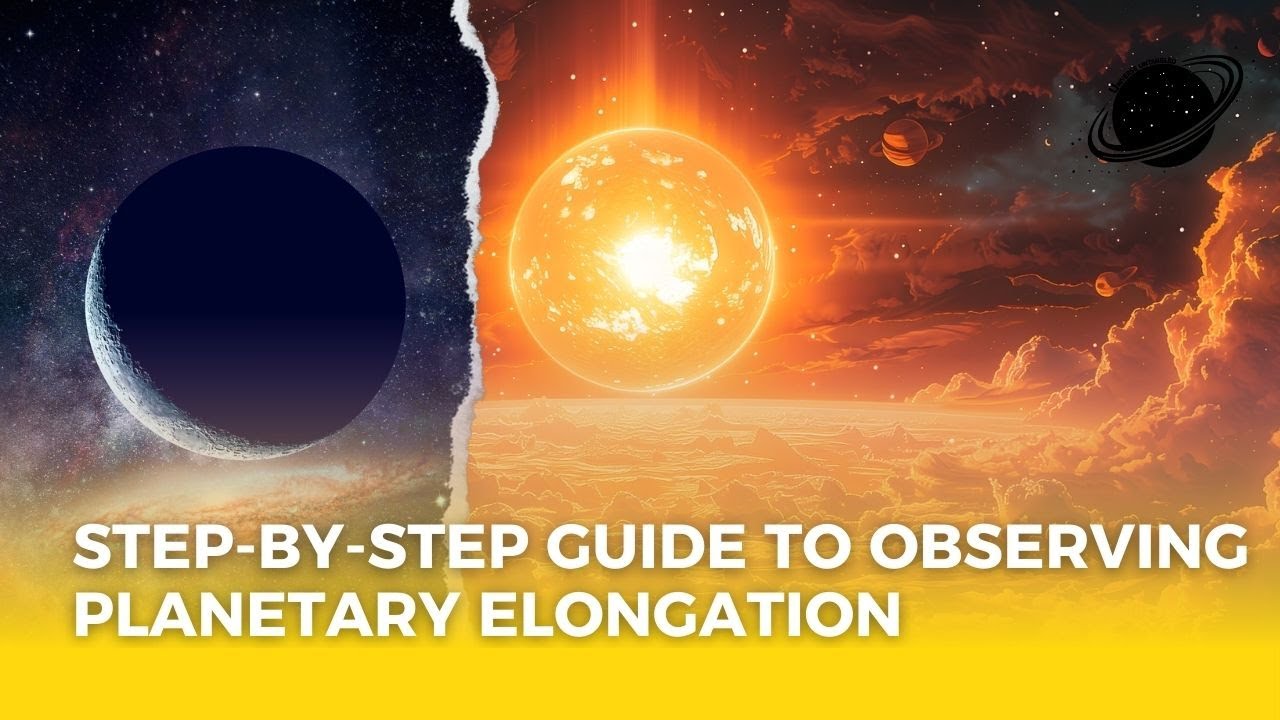 Guide to Planetary Elongation Observing Made Easy - YouTube