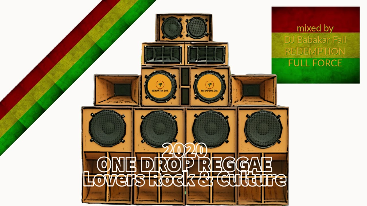 2020 ONE DROP REGGAE MIX _ Lovers Rock & Culture by DJ Babakar Fall ...