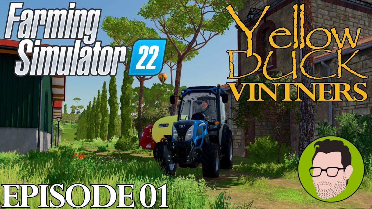 Yellow Duck Vintners 01 : Farming Simulator 22 - YouTube