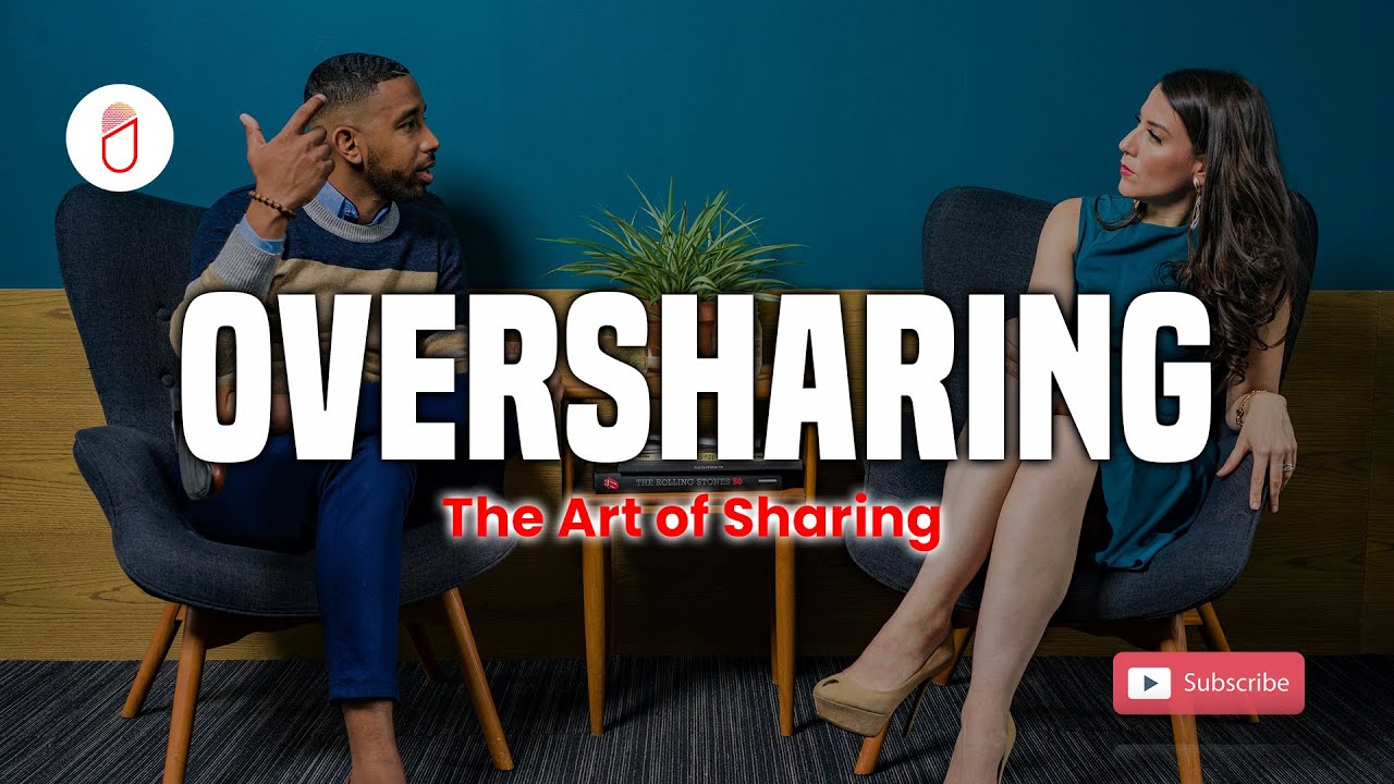 The Art of Sharing: A Lesson in Oversharing - YouTube