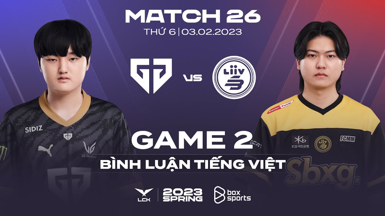 [03.02.2023] GEN vs LSB | Game 2 | Bình Luận Tiếng Việt | LCK Mùa Xuân 2023 - YouTube