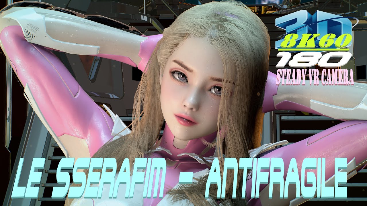 3dvr180 8k Vam Le Sserafim 르세라핌 Antifragile Dance Mmd Ghost In