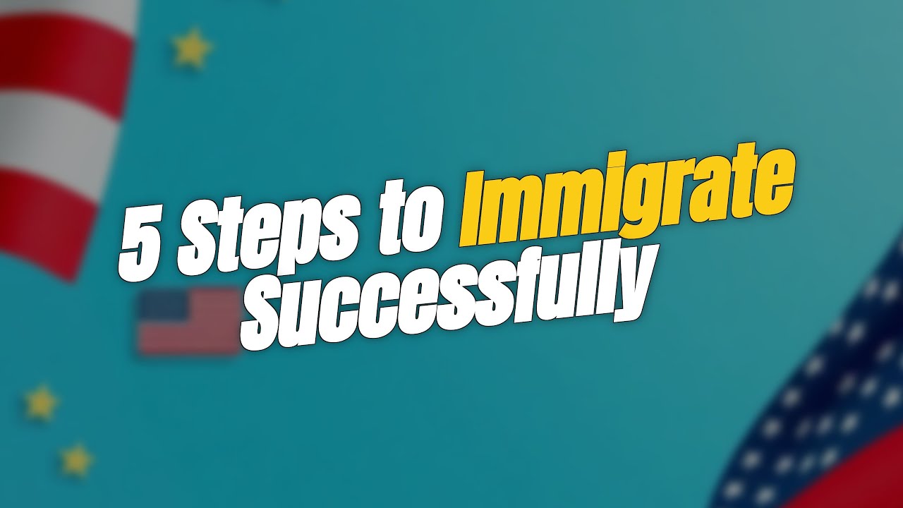 5 Steps to Successfully Immigrate to the USA 🇺🇸 - YouTube