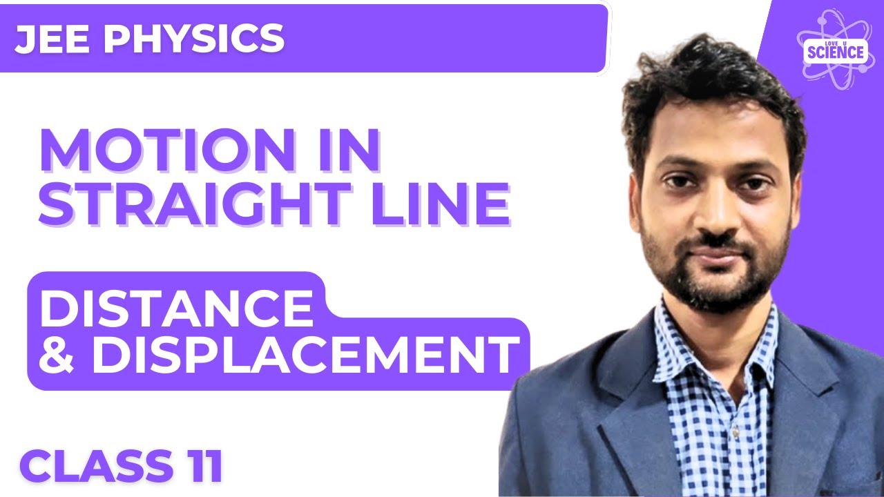 Class 11 Physics Motion In Straight Line Distance And Displacement class-11-physics-motion-in-straight-line-distance-and-displacement