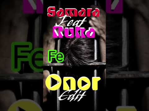 Samara Feat Ruka - Fe Dhi9e ( Onor Edit )