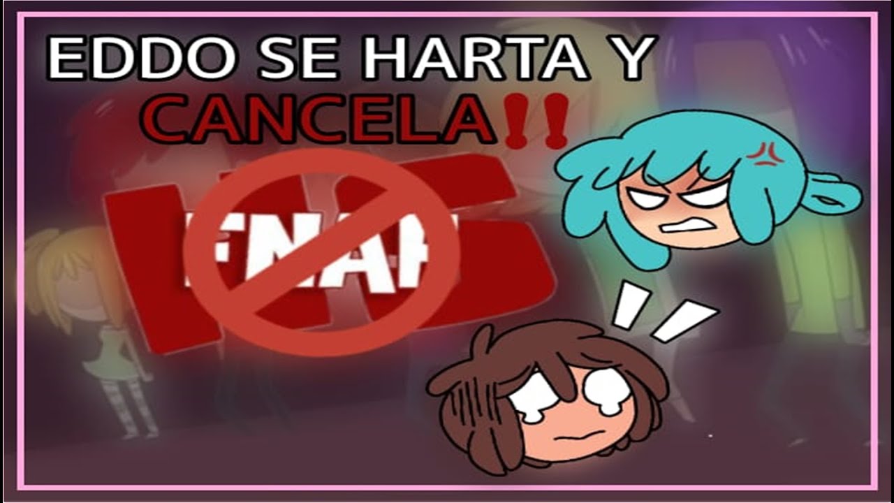 Eddo-Chan CANCELA FNAFHS / FHS - YouTube