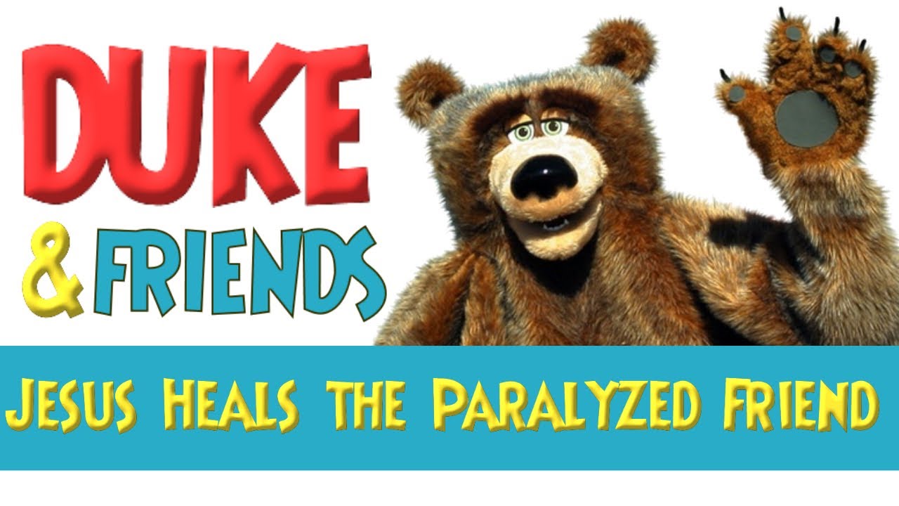 Jesus Heals a Paralyzed Friend Adventures with Duke and Friends - YouTube