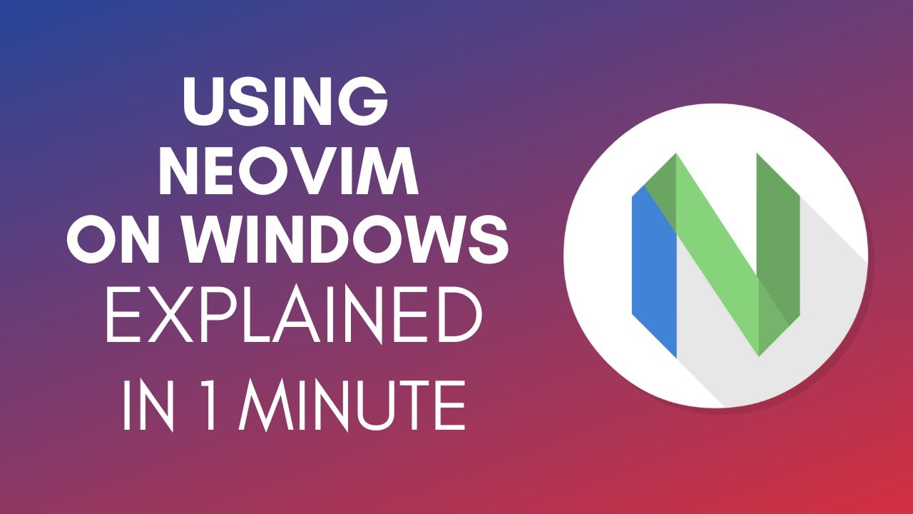 How To Use Neovim On Windows (2025) - YouTube