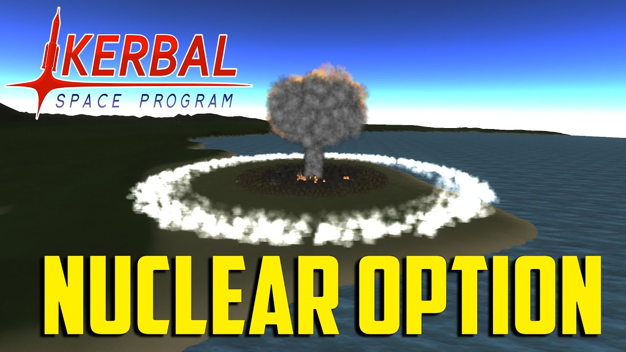 Kerbal Space Program "WAR" Pt.9 - Nuclear Option - YouTube