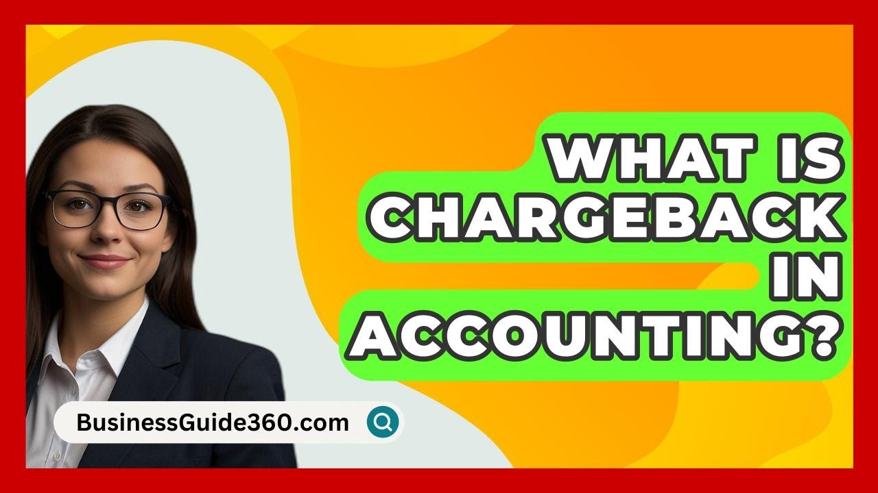 What Is Chargeback In Accounting? - BusinessGuide360.com - YouTube