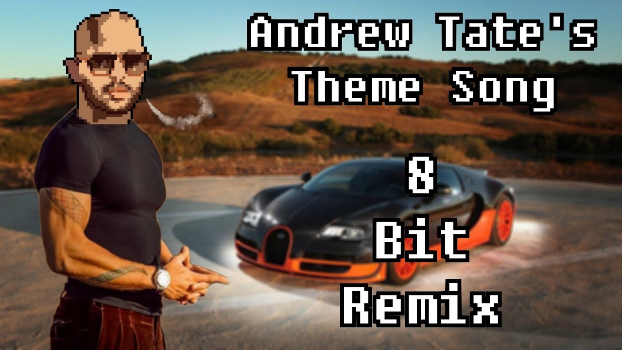 Andrew Tate's Theme Song - 8 Bit Remix - YouTube
