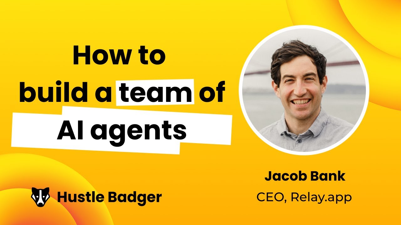 How to Build a Team of Agents With Jacob Bank (CEO, Relay.app) - YouTube