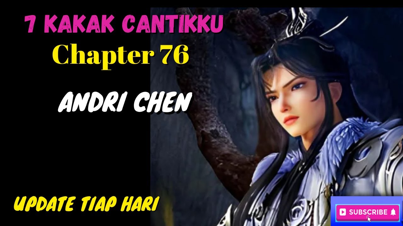 BAB 76. ANDRI CHEN | NOVEL 7 kakak cantikku | Ketujuh Kakak Cantikku ...