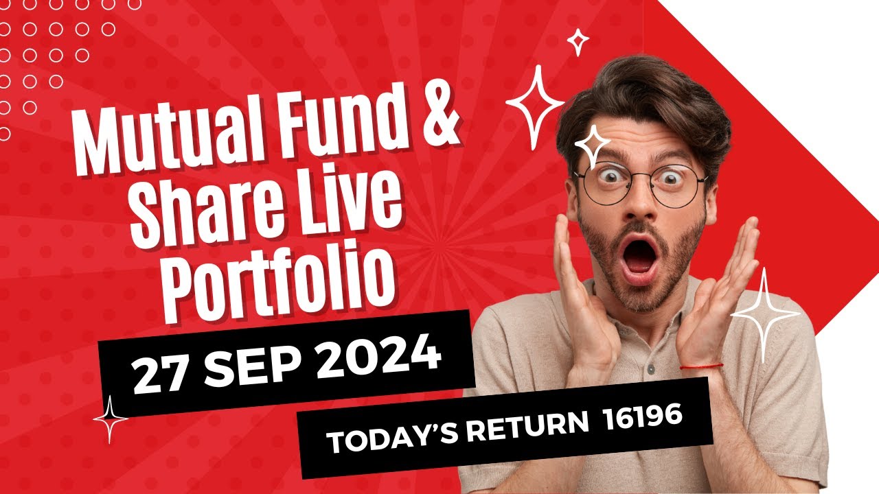 Mutual Fund and Share Portfolio Live - 27-09-2024 - YouTube