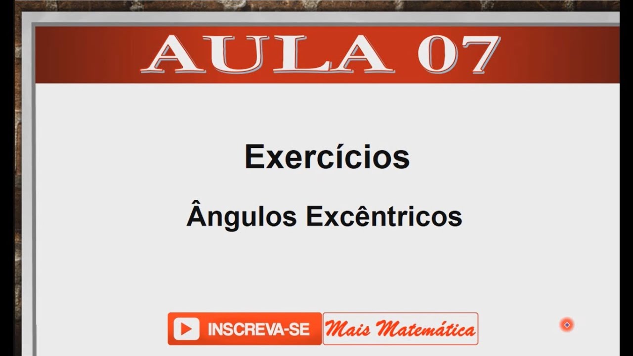 Aula 07 - Circunferência - Exercícios Ângulos Excêntricos - YouTube