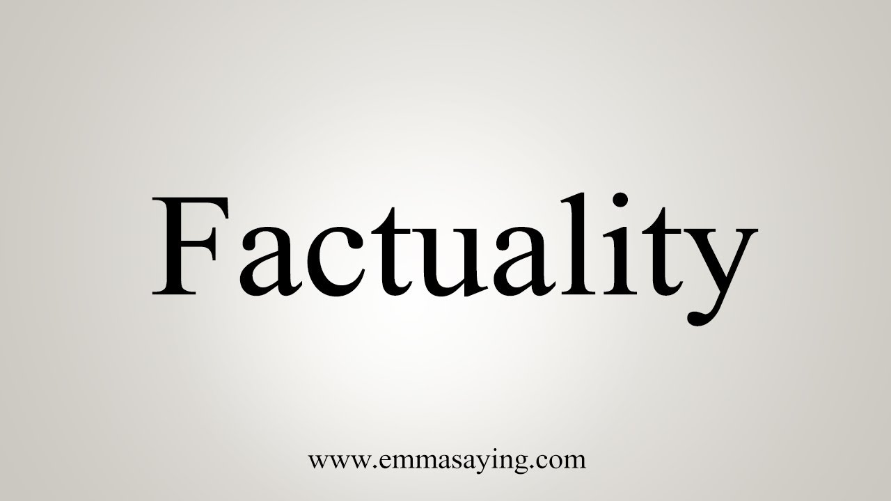 How To Say Factuality - YouTube