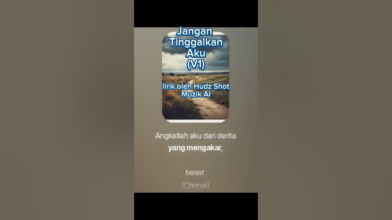 Jangan Tinggalkan Aku (V1) - YouTube