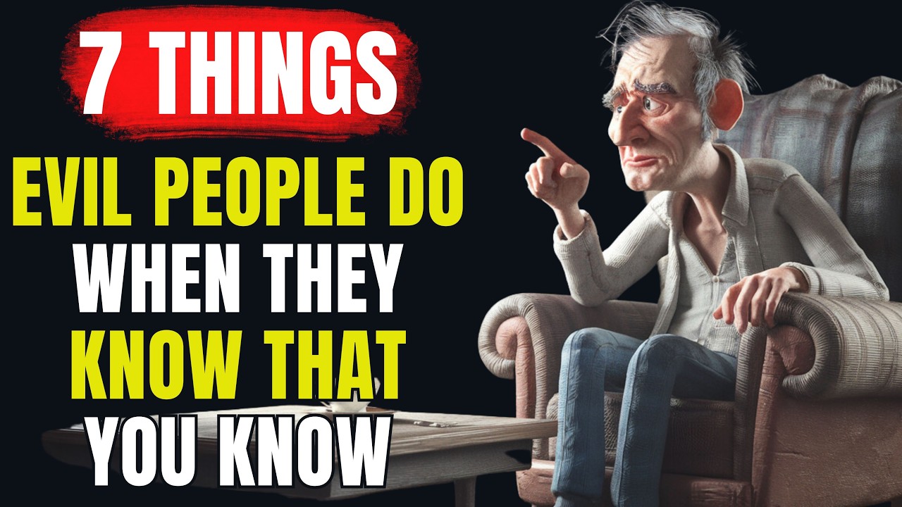 7 Things Evil People Do When They Know That You Know | Stoicism # ...