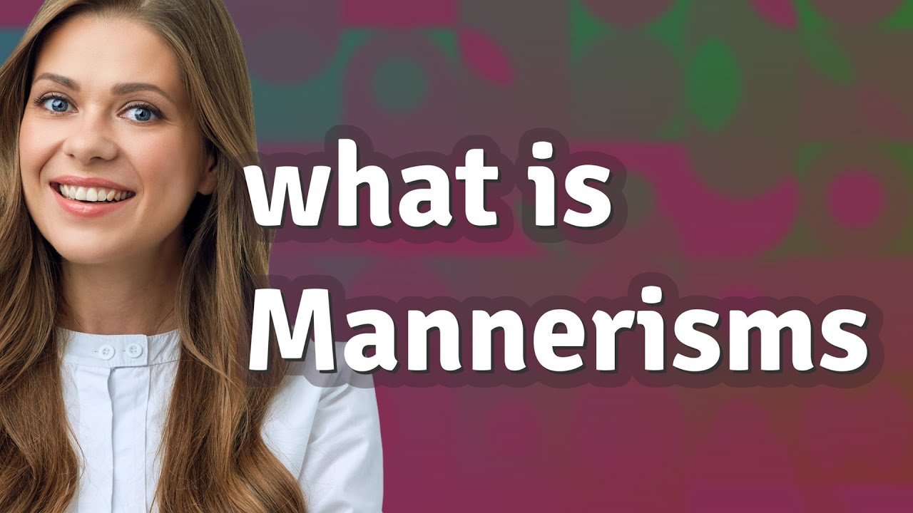 Mannerisms | meaning of Mannerisms - YouTube