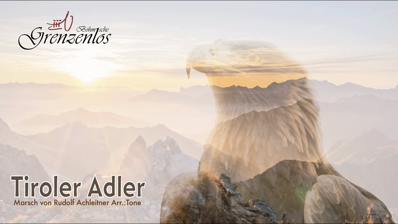 Tiroler Adler | Grenzenlos Böhmische - YouTube