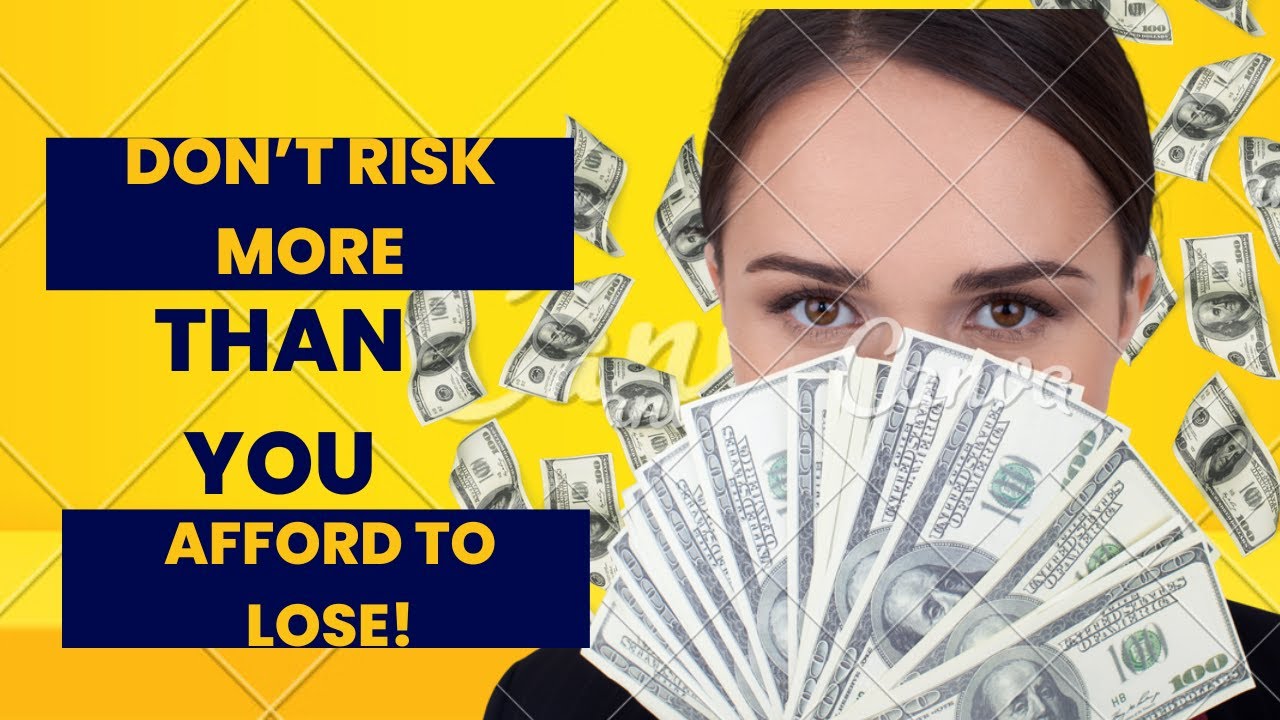Don’t risk more than you can afford to lose! - YouTube