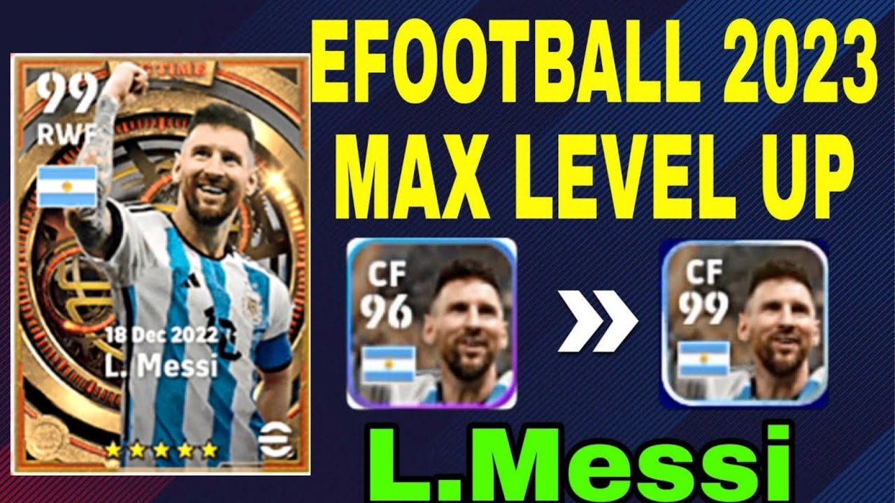 99 Rated L.Messi Max Level Upgrade Levelin any Playstyle in eFootball ...
