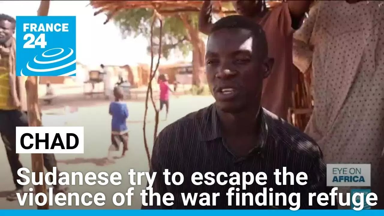 Sudanese try to escape the violence of the war finding refuge in Chad • FRANCE 24 English - YouTube