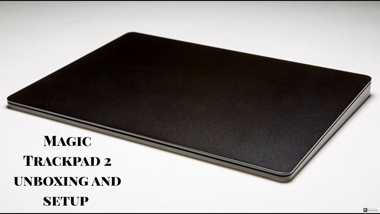 Magic Trackpad 2 Unboxing & SetUp: Review & How to Get the Most Out of ...