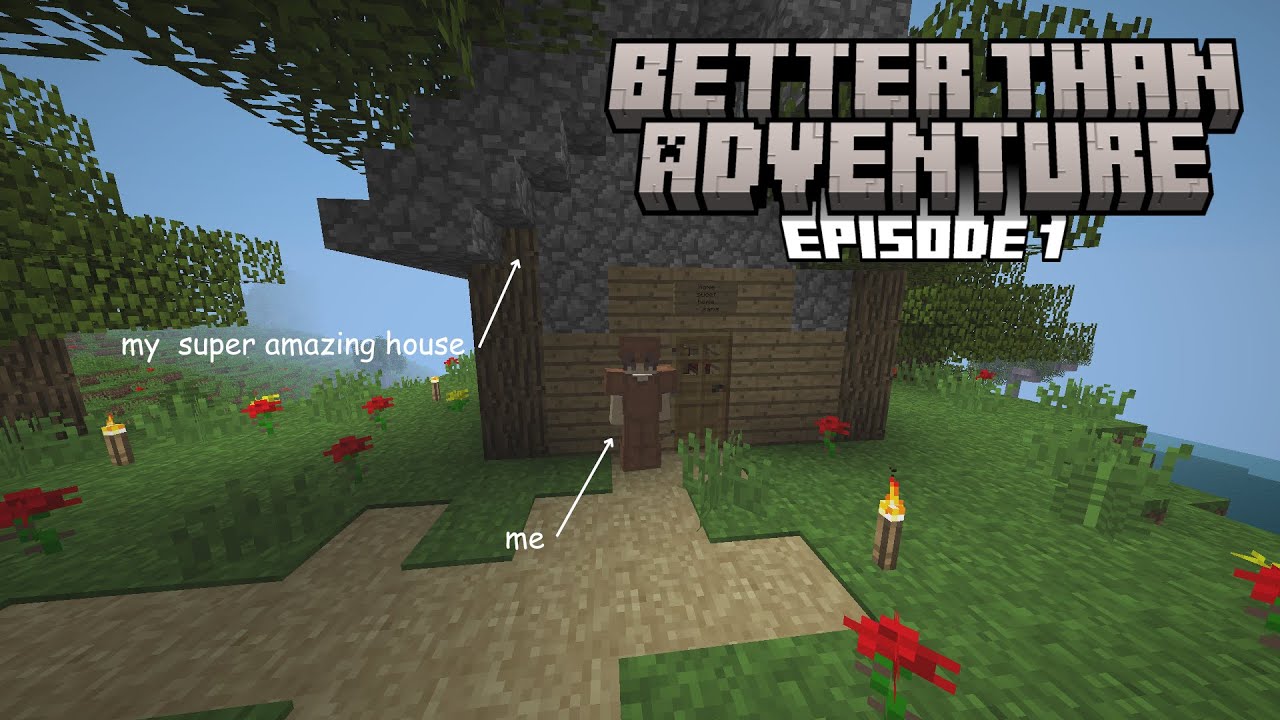 Better than Adeventure - EPISODE 1 - YouTube