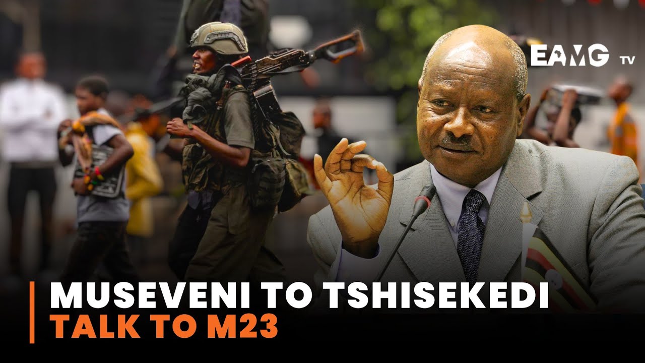 President Tsishekedi should talk to #M23 says Museveni - YouTube
