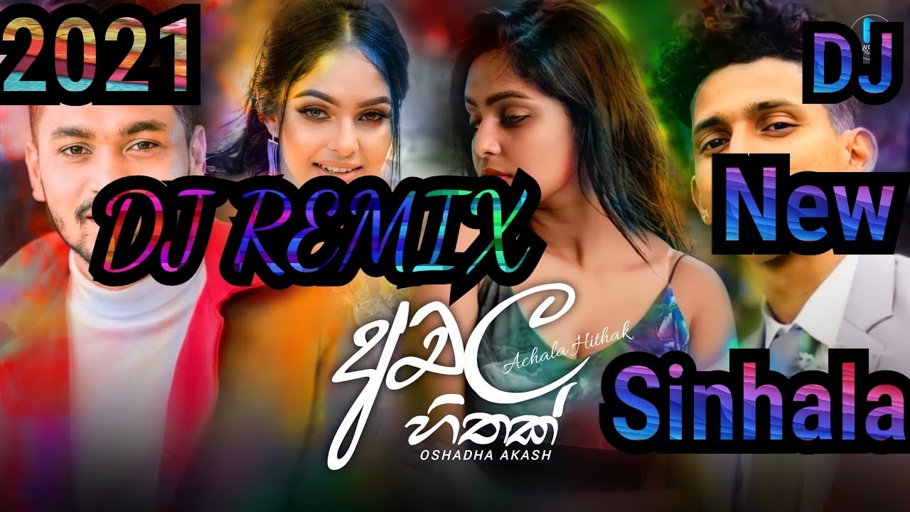 achala hithak dj song|oshada akash new song|new dj remix|dj mix|2021|dj ...