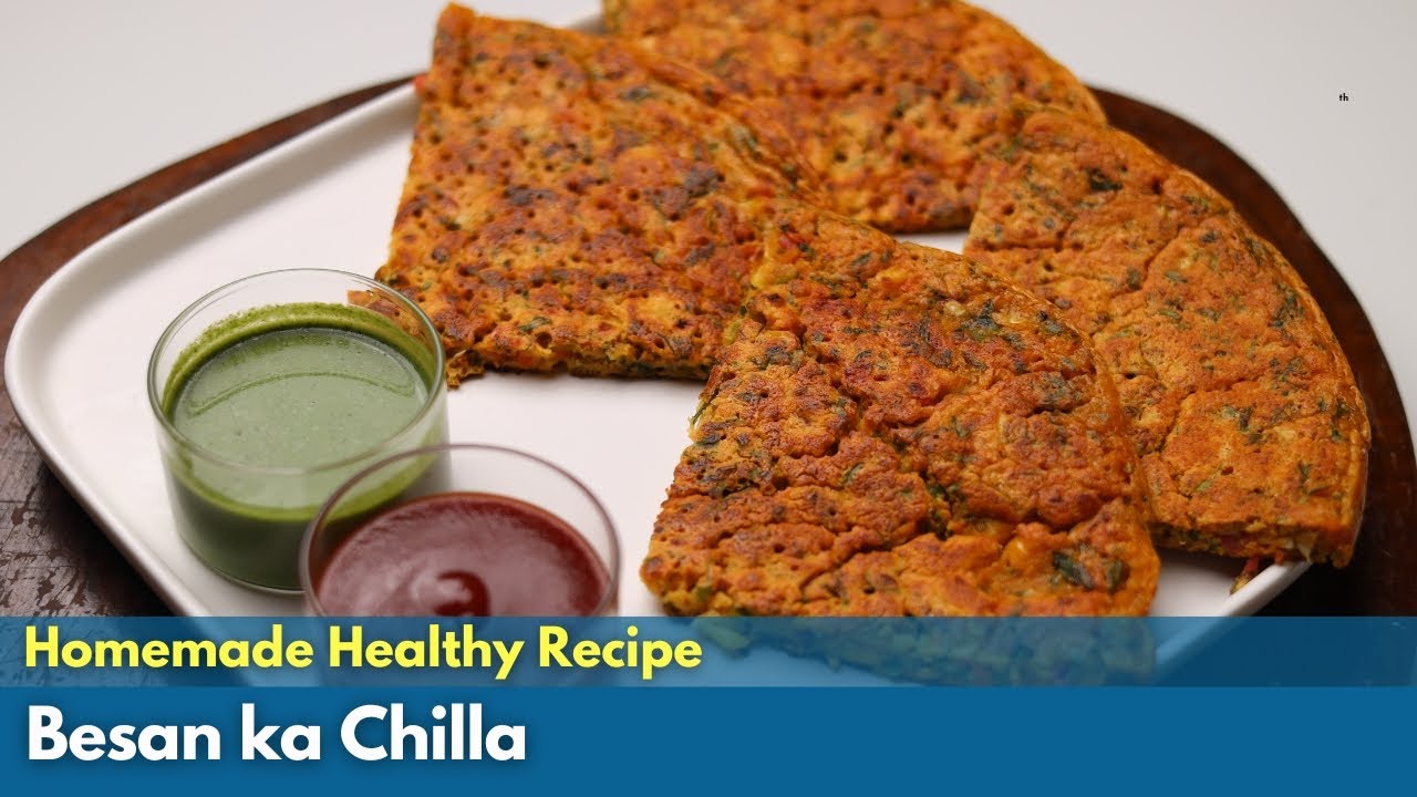 Healthy Besan ka Chilla | Homemade besan Cheela recipe | बेसन का चीला ...