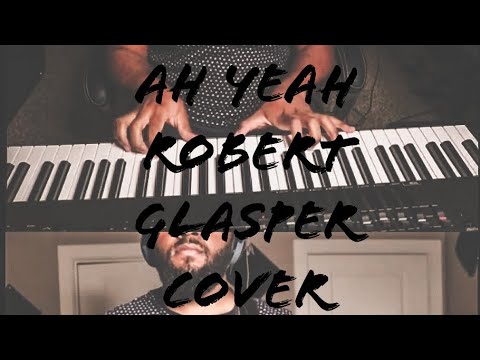 “Ah Yeah” - Robert Glasper || Bass Cover || Keys Cover Ken Smith Bass ...