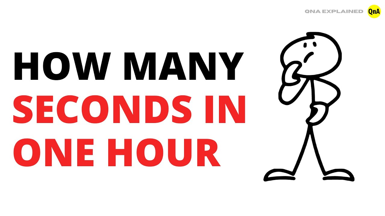How many seconds in one hour ? - QnA Explained - YouTube