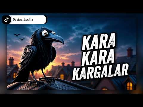 Deejay Loshia - Kara Kara Kargalar / retro hit 2026